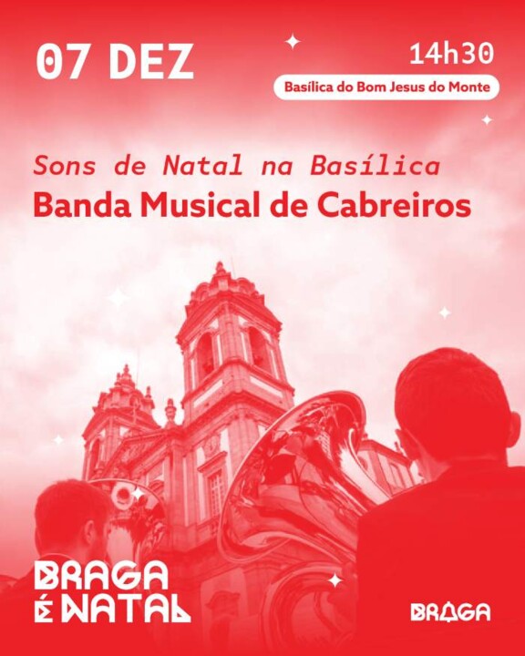 BRAGA: BANDA MUSICAL DE CABREIROS LEVA MÚSICA DE NATAL À BASÍLICA DE ...